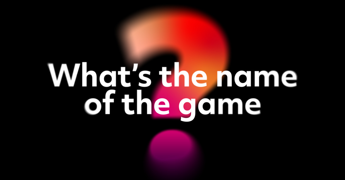 How the hell do you name your game? — Blog